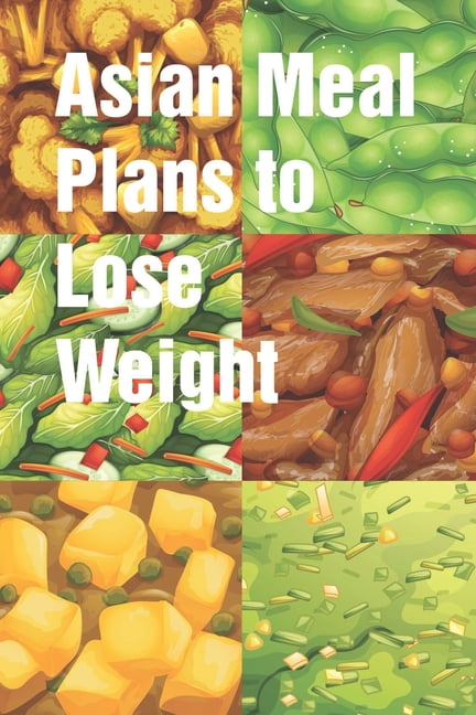 Asian Meal Plans to Lose Weight : Days to Complete This Effective ...