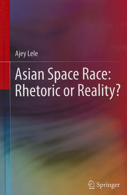 Asian Space Race: Rhetoric or Reality?, (Hardcover) - Walmart Business ...