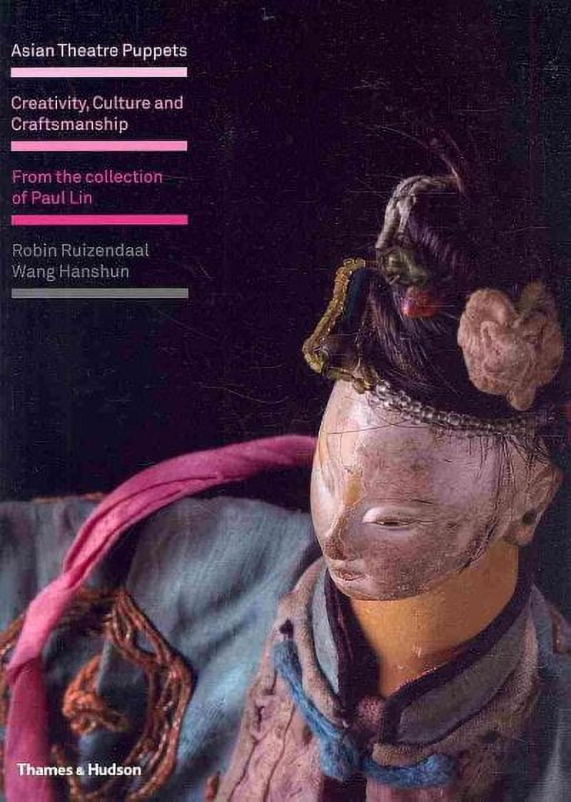 Asian Theatre Puppets : Creativity, Culture and Craftsmanship: from the ...