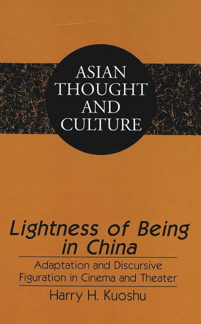 Asian Thought and Culture: Lightness of Being in China: Adaptation and ...