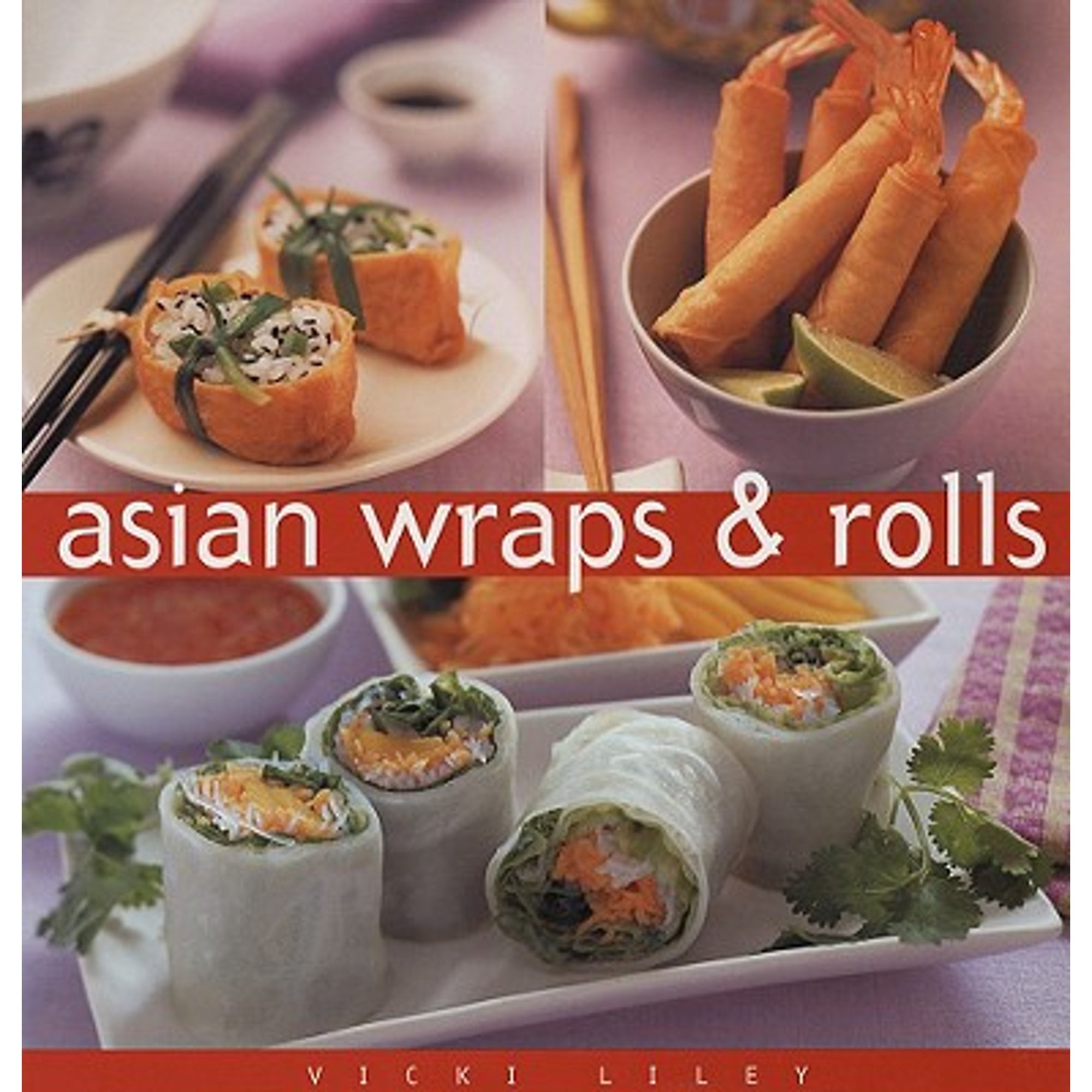 Pre-Owned Asian Wraps & Rolls (Hardcover) 0794650007 9780794650001 ...