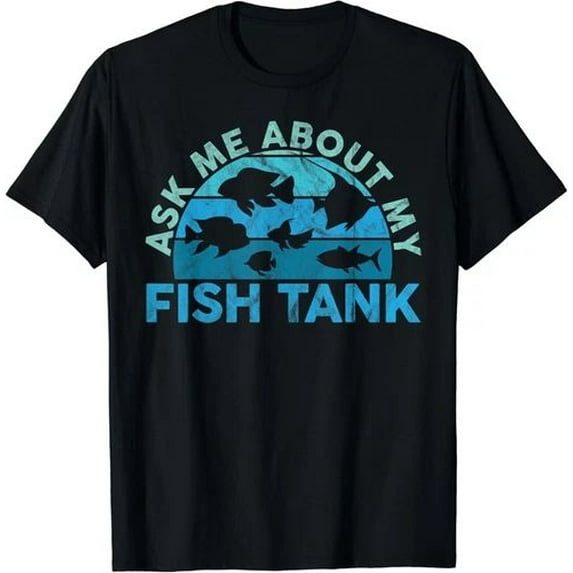 Ask About My Fish Tank Tee with Lighthearted Aquarium Keeper Artwork ...