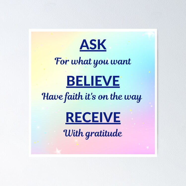 Ask. Believe. Receive. Poster- Unframed Poster | Wall Art | Perfect For ...