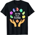 Ask Me About Crystals Witchy Witch Crystal Collector T Shirt - Walmart.com