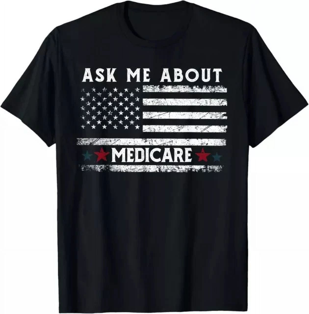 Ask Me About Medicare Health Insurance Consultant Agent Cool Shirt ...