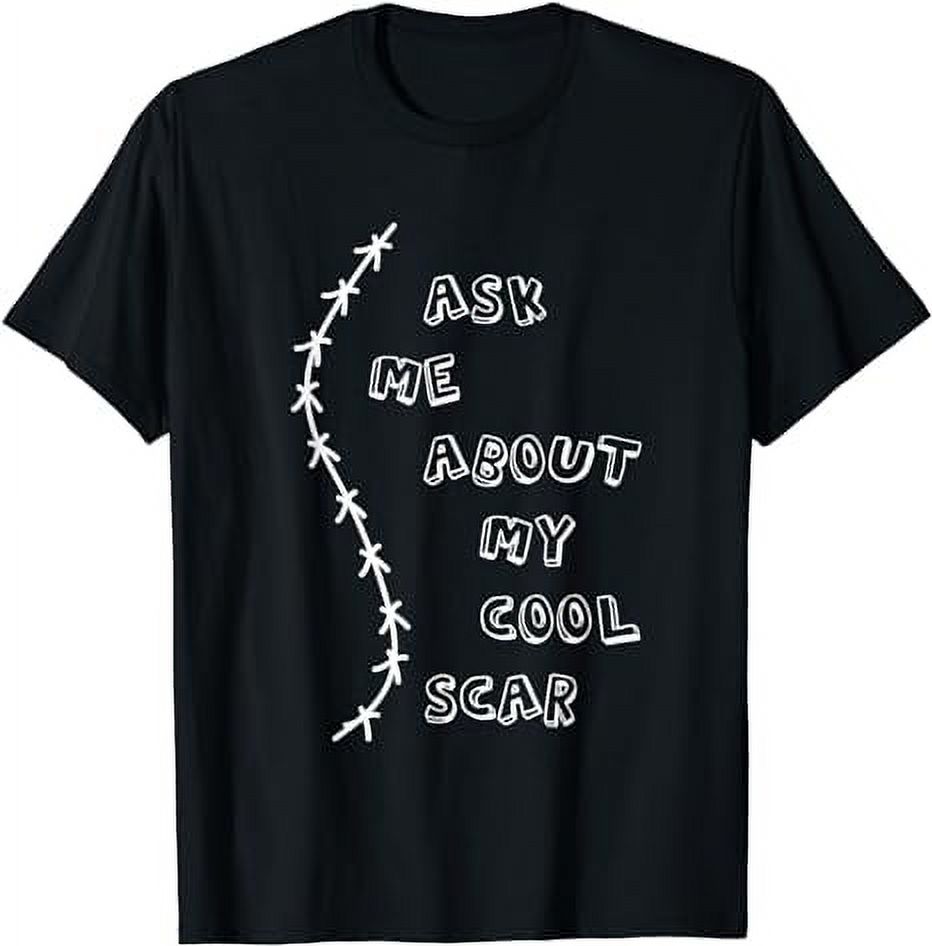 Ask Me About My Cool Scar T-shirt - Walmart.com