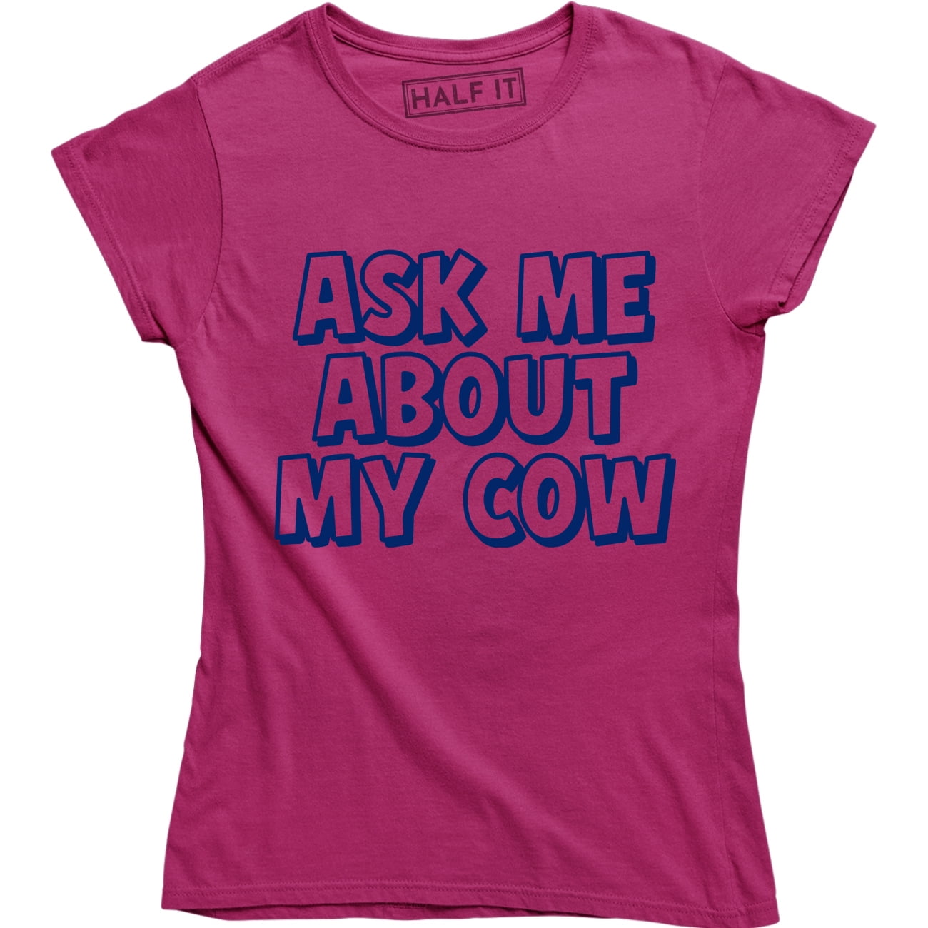 Ask Me About My Cow - Funny Fancy Farm Animal Women's Tee Shirt ...