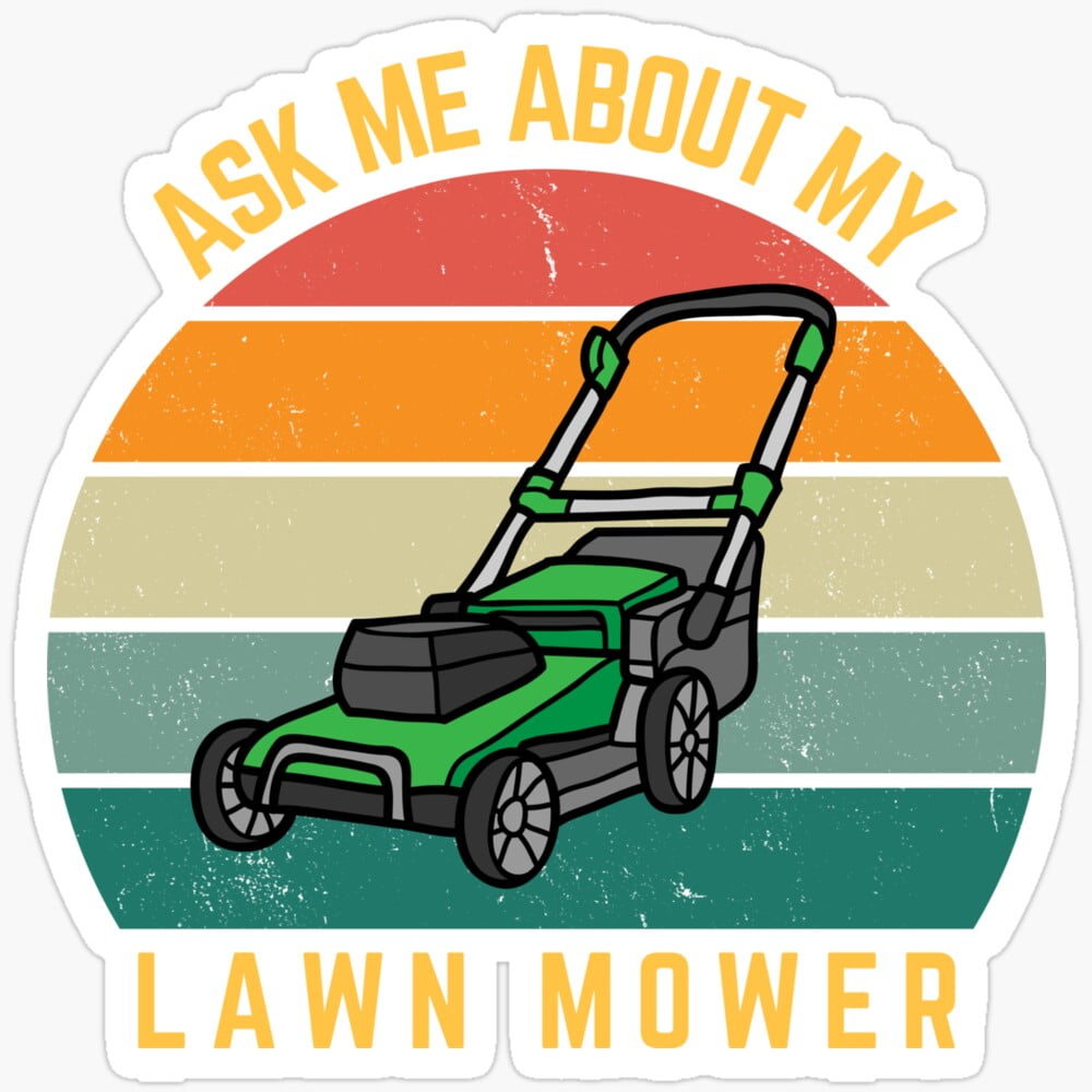 Ask Me About My Lawn Mover Sticker Phone Decal Water Bottle Stickers ...