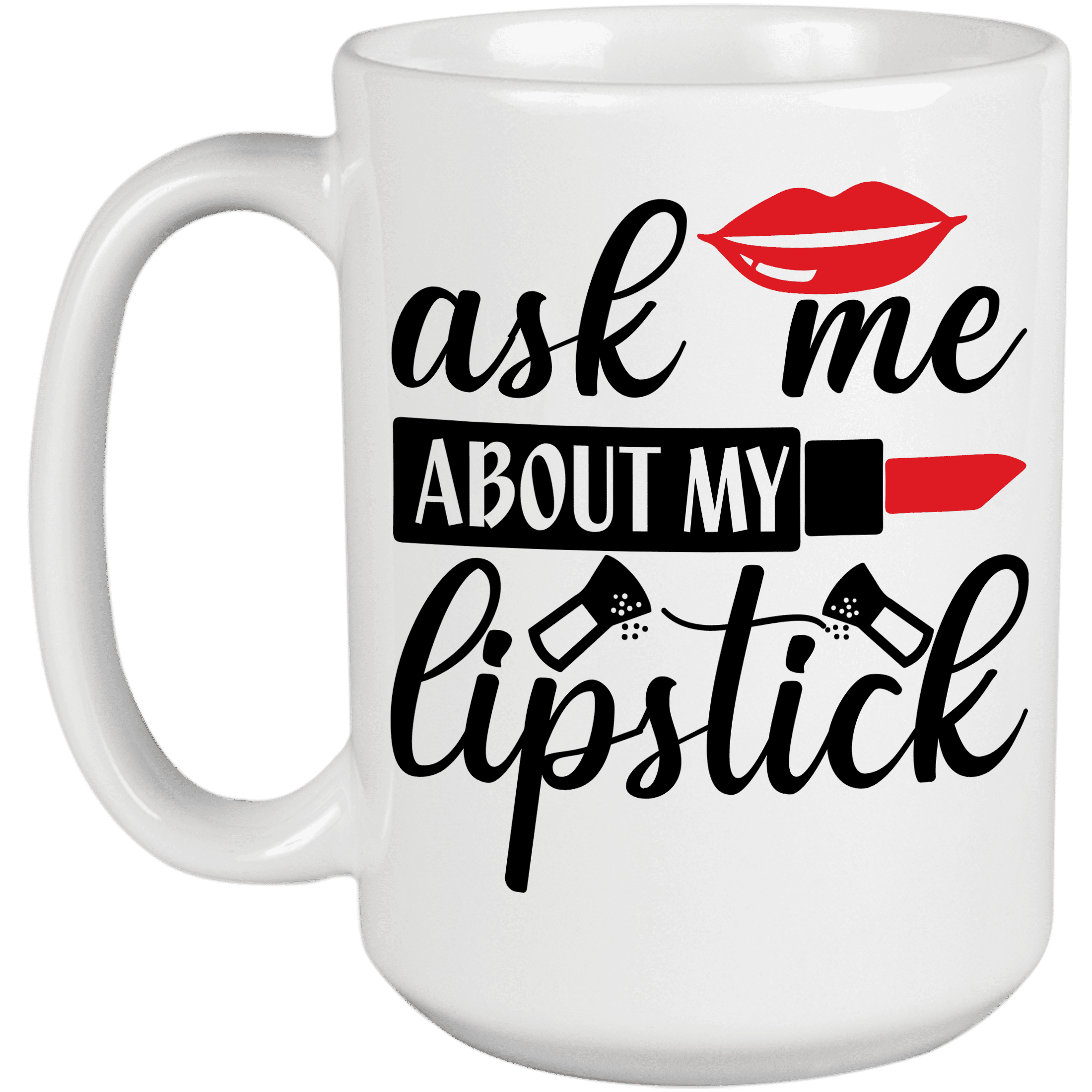 Ask Me About My Lipstick with Red Lipstick & Lips Design - Beauty ...