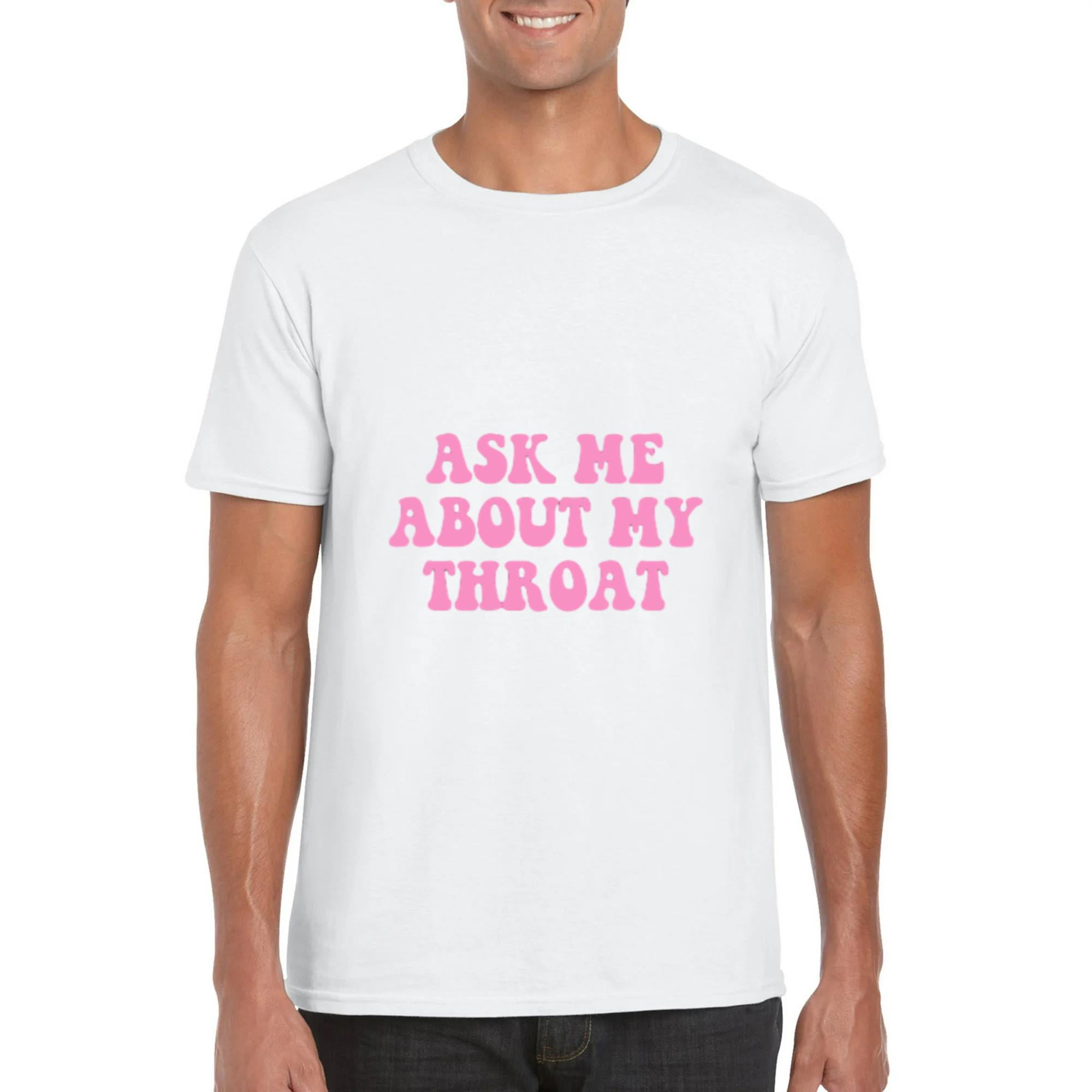 Ask Me About My Mystery Discharge Embarrassing Adult T-Shirt, for men ...
