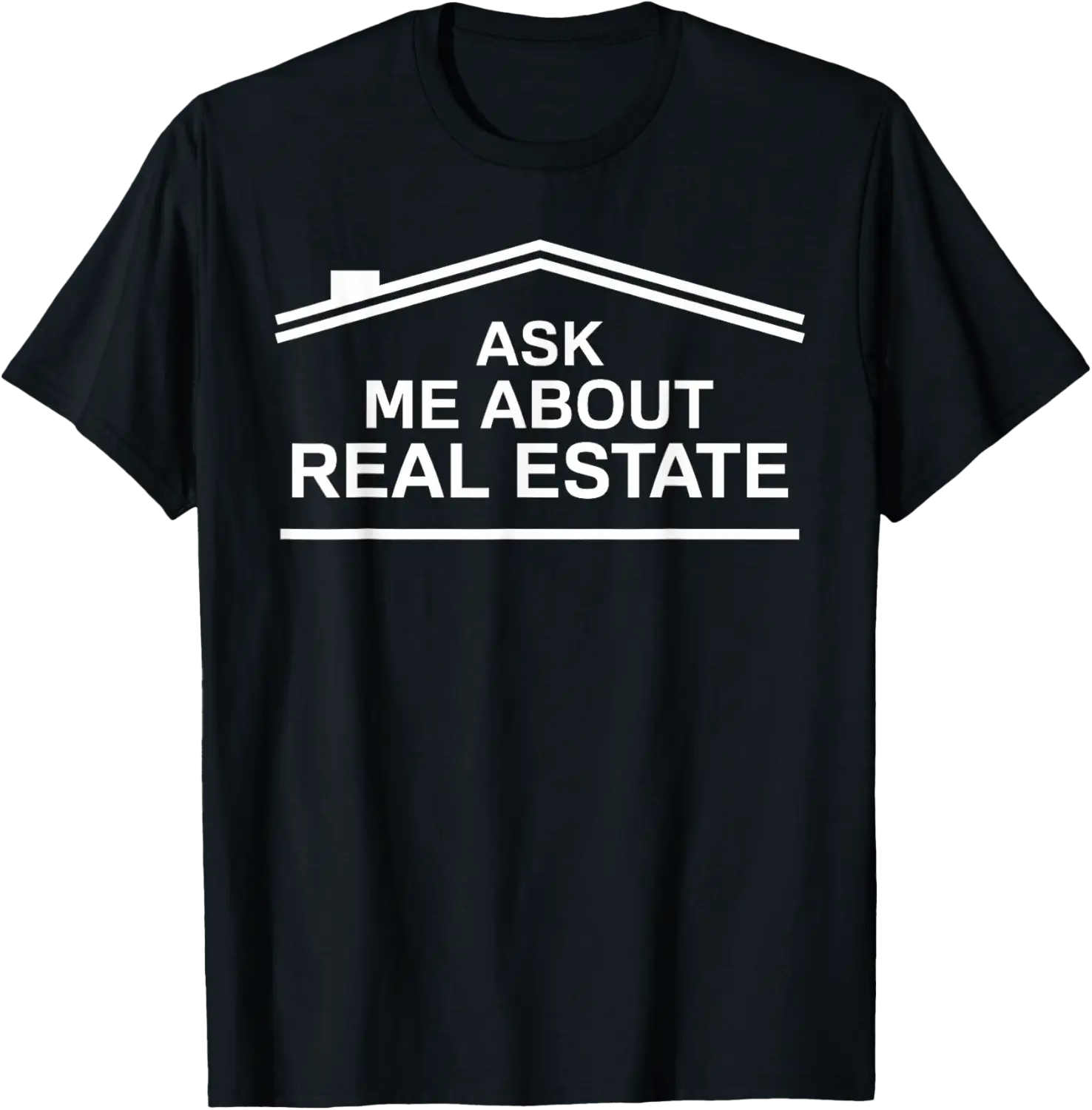 Ask Me About Real Estate Real Estate Agent Realtor T-Shirt - Walmart.com