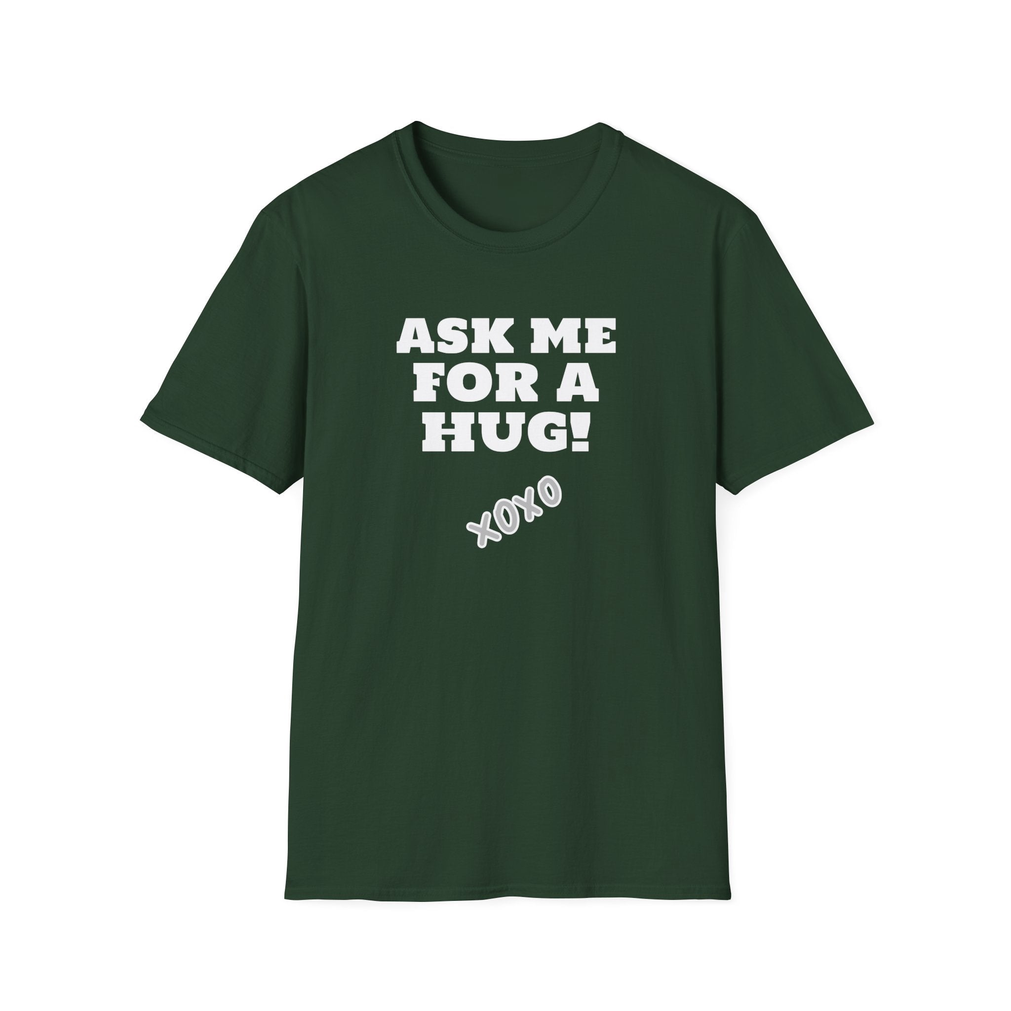 Ask Me For A Hug! T-Shirt Unisex Cotton Short Sleeves Funny Romantic ...