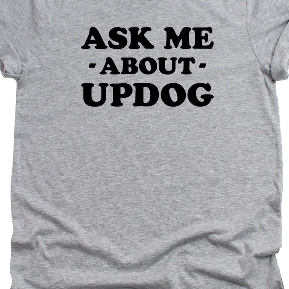 Ask Me About Updog Unisex T-Shirt Funny Womens Mothers Day Sister Gift ...