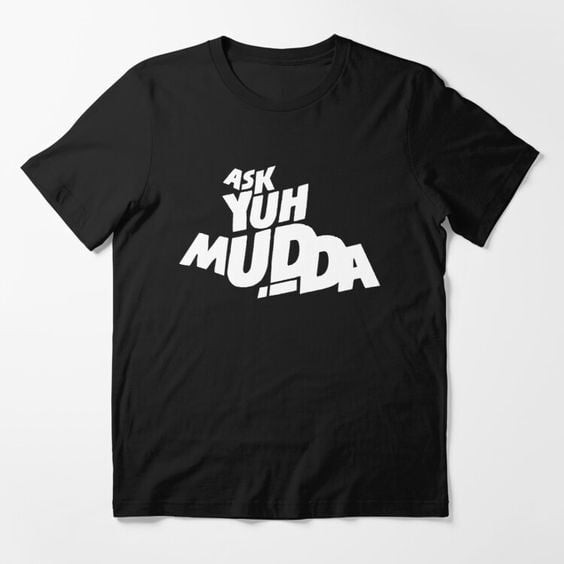 Ask Yuh Mudda T shirt Joe Pesci Mobster Gangster Retro 90s Hip Hop Rap ...