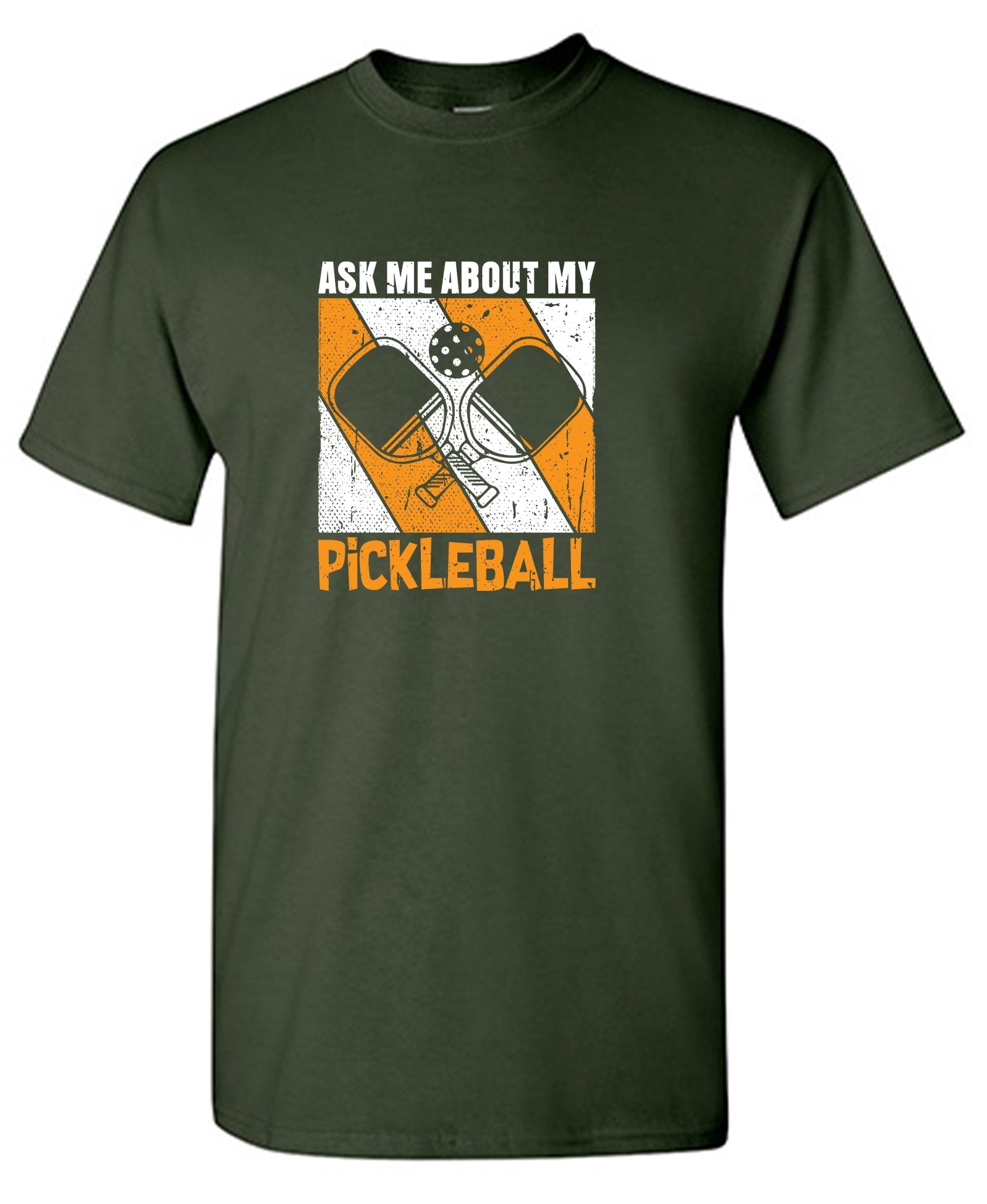 Ask me about my PickleBall T Shirt Graphic Tee TShirt Gift - Walmart.com