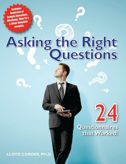Asking the Right Questions : 24 Questionnaires That Worked! - Walmart.com