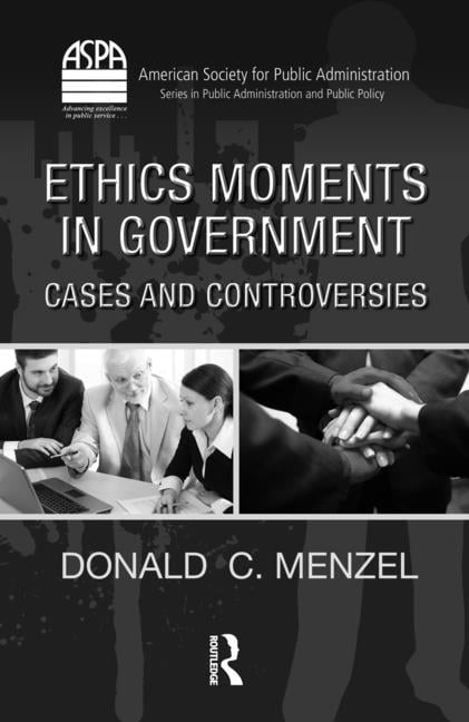 Aspa Public Administration and Public Po Ethics Moments in Government ...