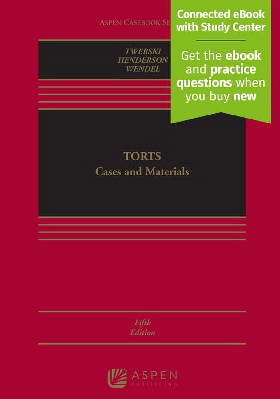 Aspen Casebook Torts: Cases and Materials [Connected eBook with Study ...