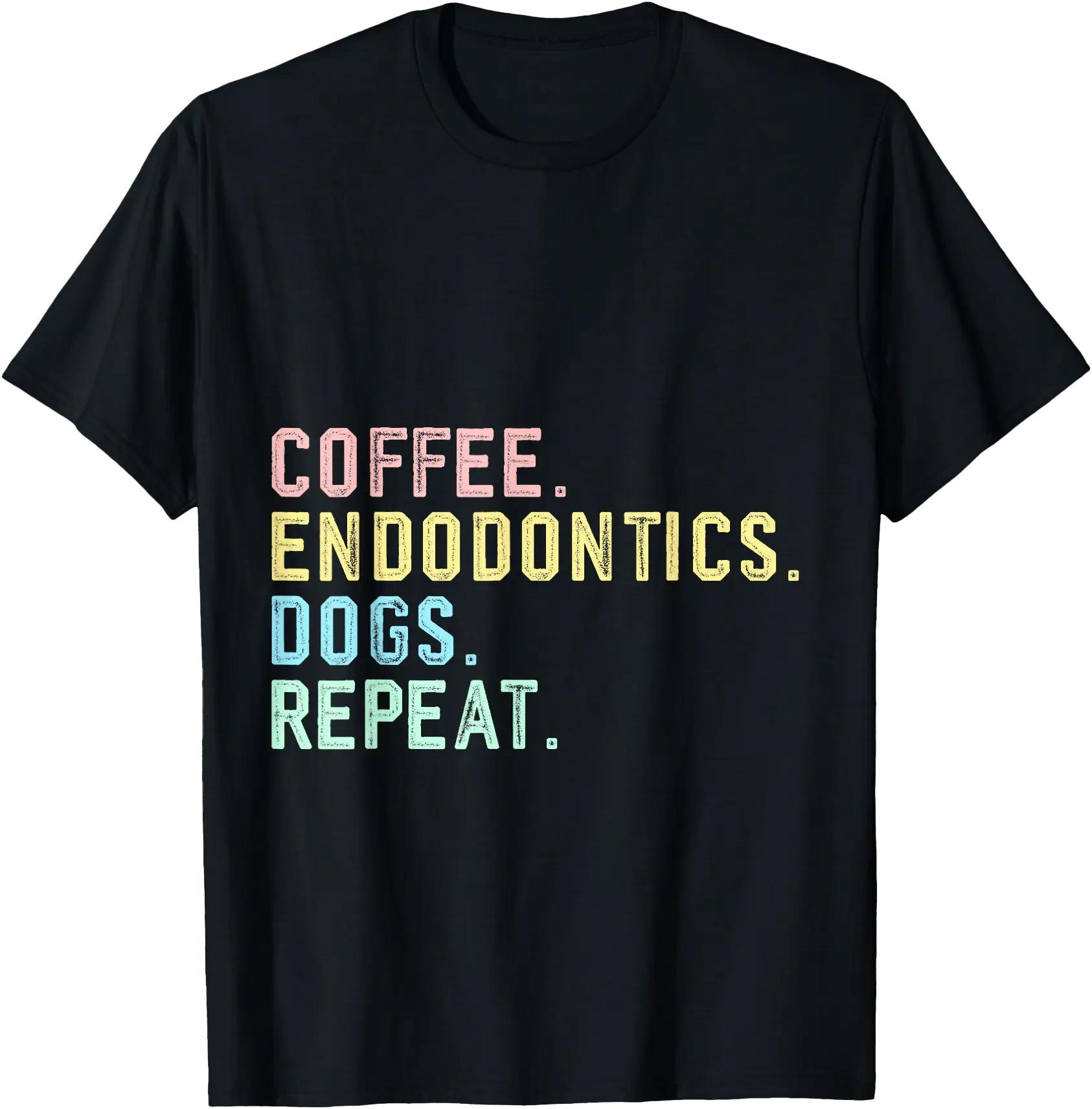 Aspiring Endodontist Dentist Coffee Dogs T-Shirt Career Path Gift ...