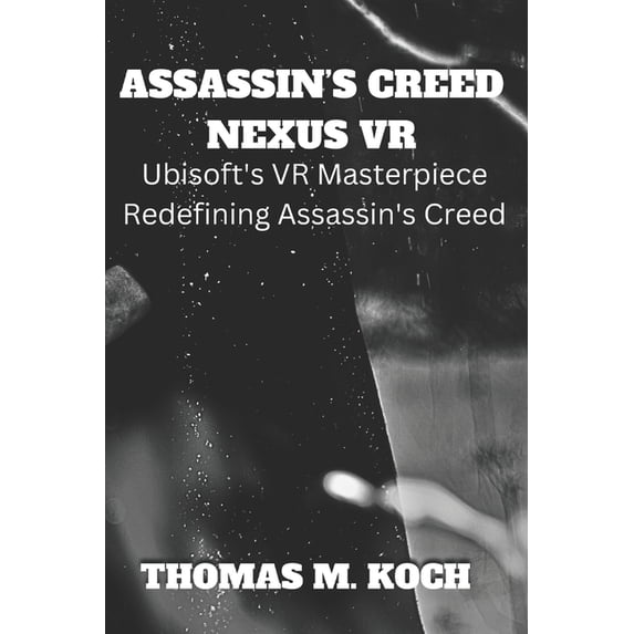 Assassin's Creed Nexus VR: Ubisoft's VR Masterpiece Redefining Assassin ...