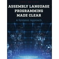 Assembly Language Programming Made Clear - Walmart.com