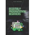 Assembly Programming Language: For Begin Assembly Programming for ...