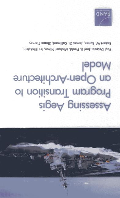 Assessing Aegis Program Transition to an Open-Architecture Model ...