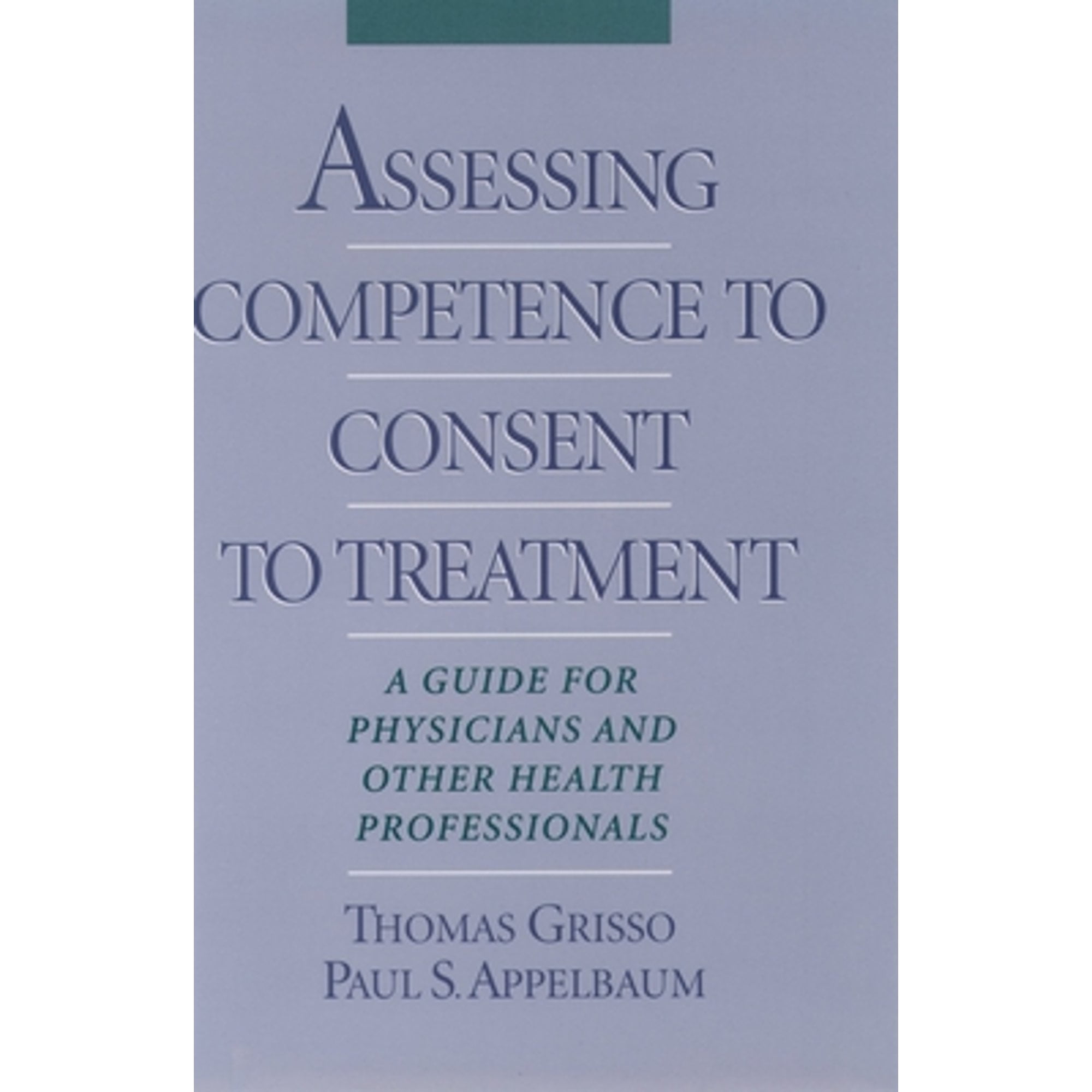 Pre-Owned Assessing Competence to Consent to Treatment: A Guide for ...