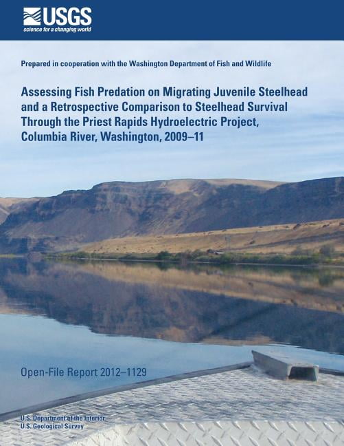 Assessing Fish Predation on Migrating Juvenile Steelhead and a ...