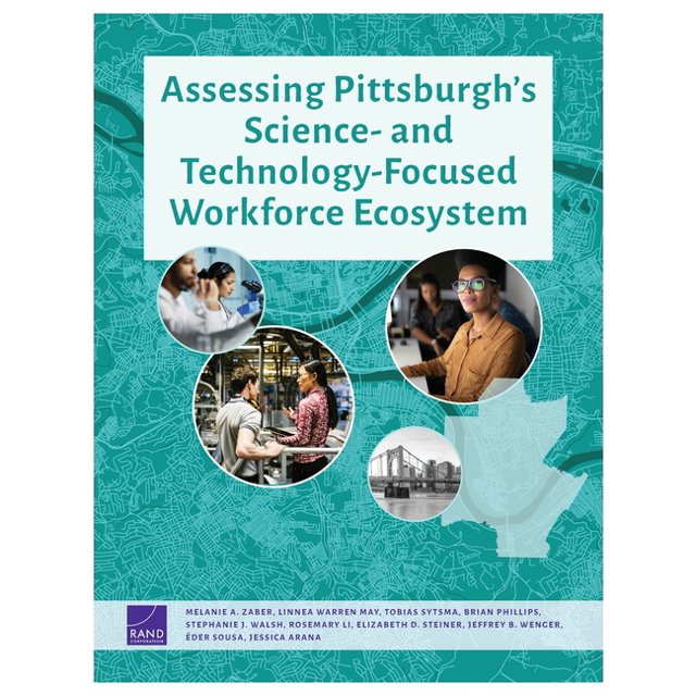 Assessing Pittsburgh’s Science- and Technology-Focused Workforce Ecosystem (Paperback) - Walmart.com