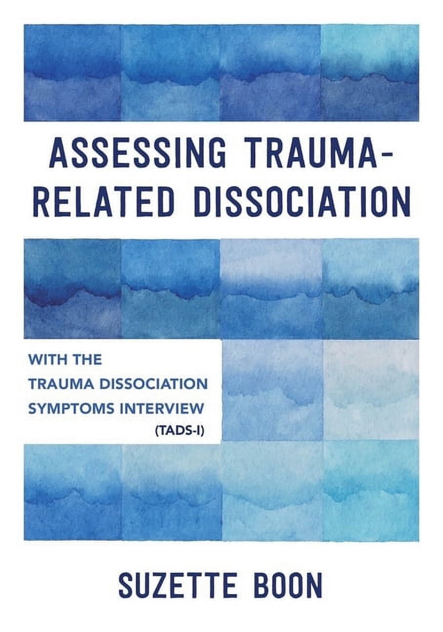Assessing Trauma-Related Dissociation: With the Trauma and Dissociation ...