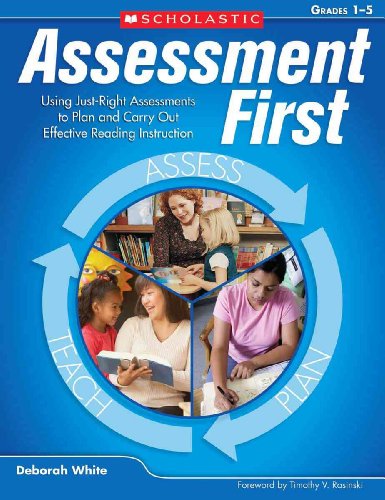 Pre-Owned Assessment First, Grades 1-5 : Using Just-Right Assessments ...
