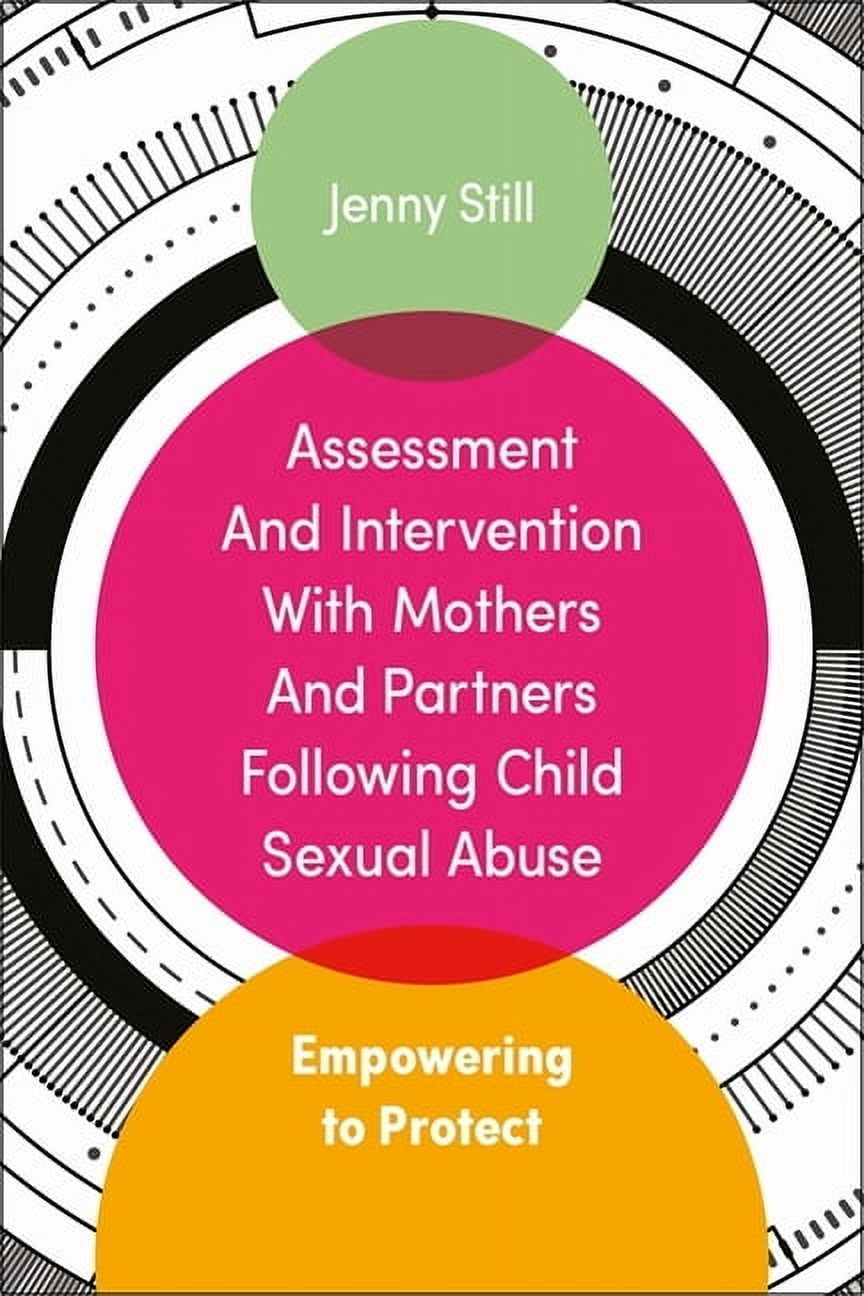 Assessment and Intervention with Mothers and Partners Following Child Sexual Abuse: Empowering ...