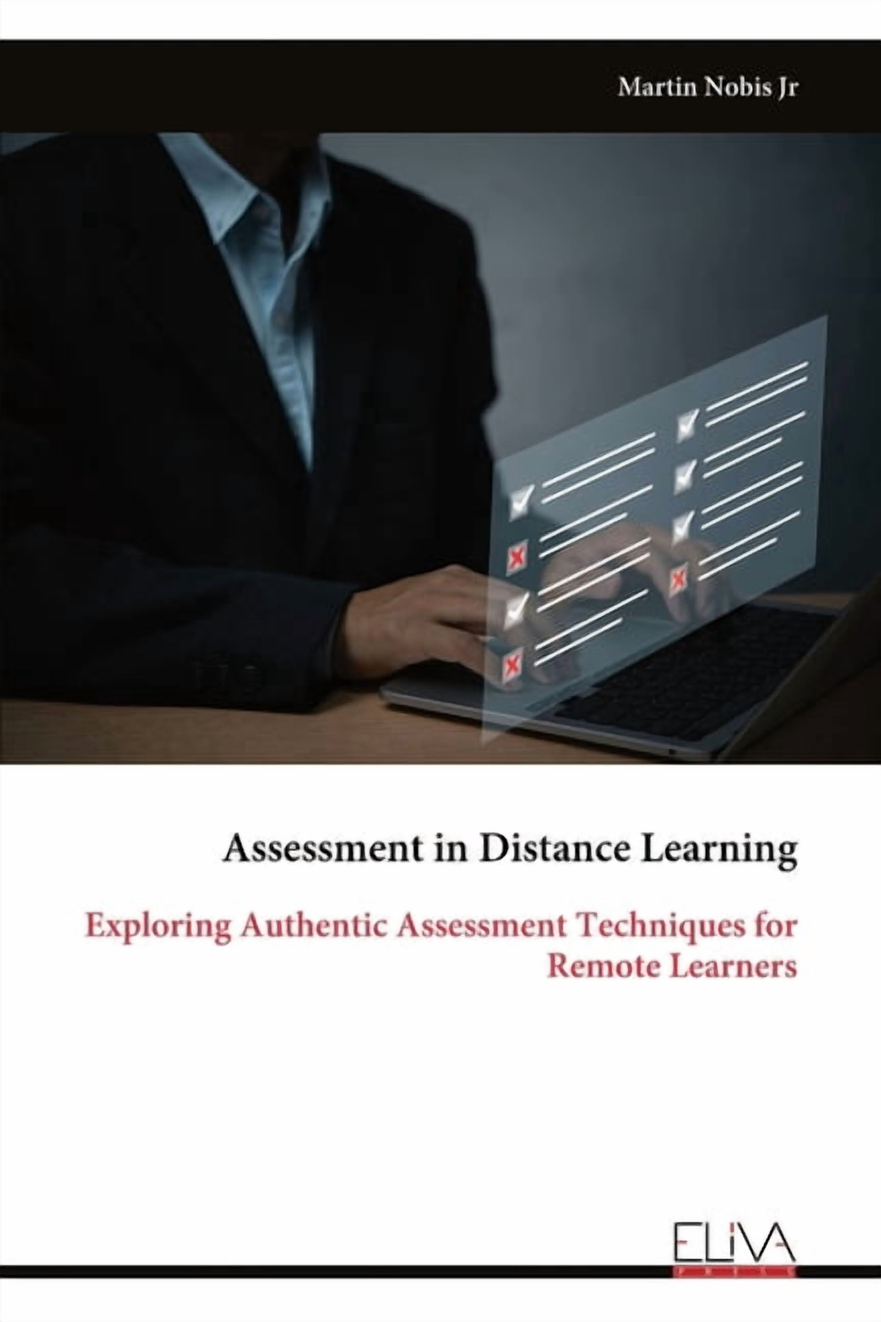 Assessment in Distance Learning: Exploring Authentic Assessment ...