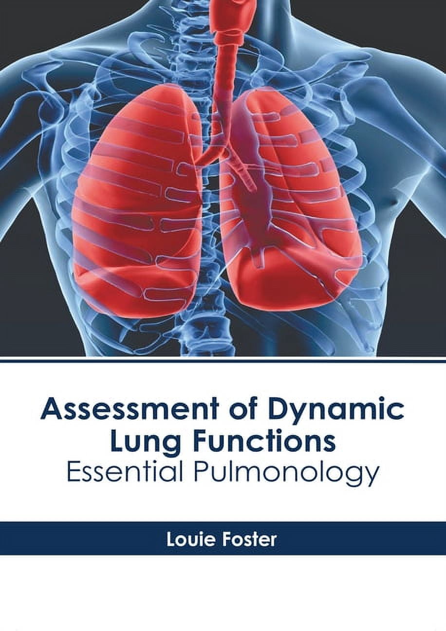 Assessment of Dynamic Lung Functions: Essential Pulmonology, (Hardcover ...