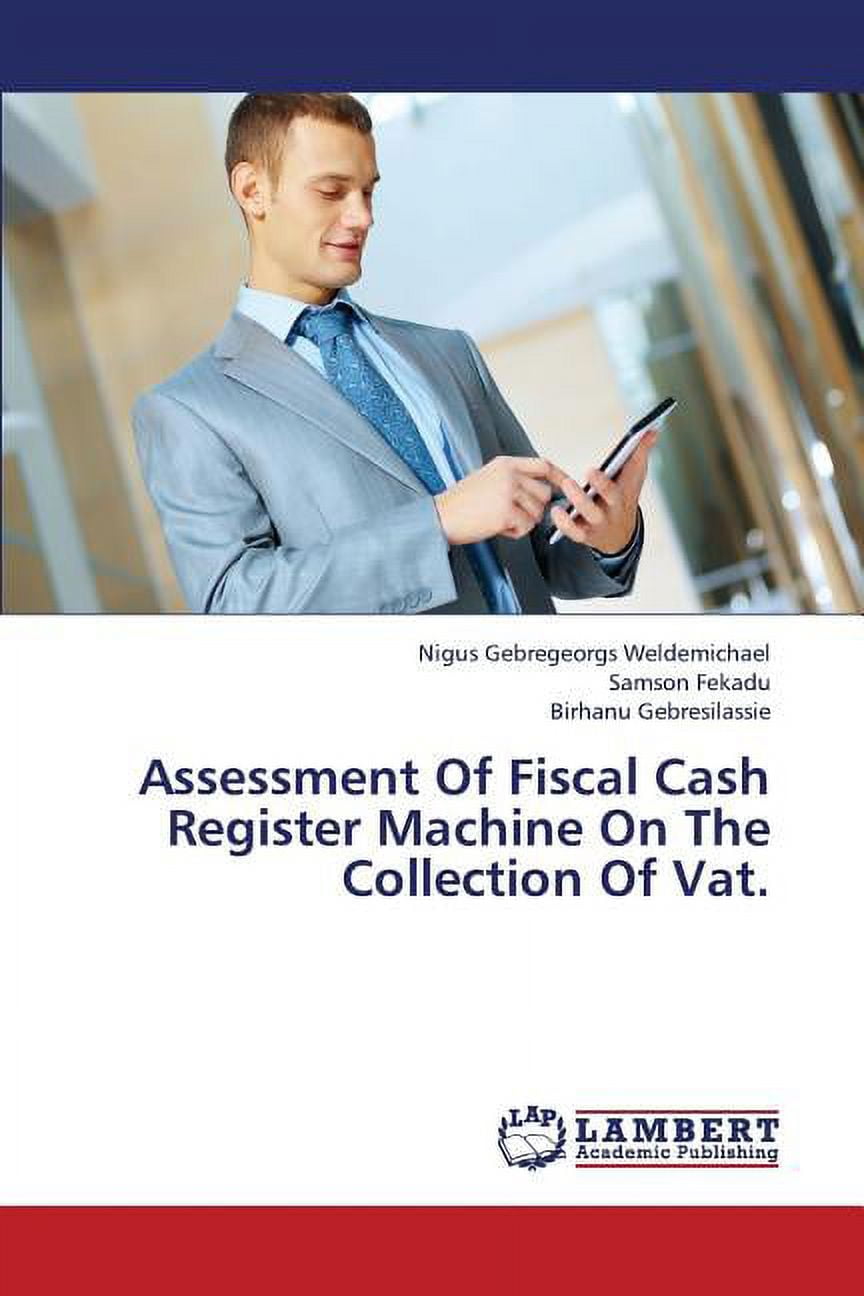 Assessment of Fiscal Cash Register Machine on the Collection of Vat ...