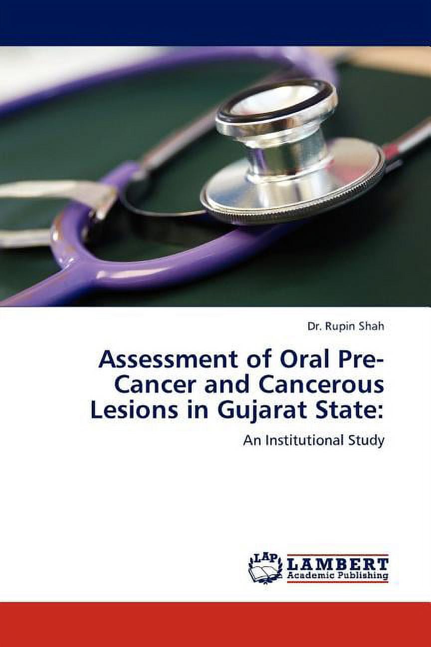 Assessment of Oral Pre-Cancer and Cancerous Lesions in Gujarat State ...
