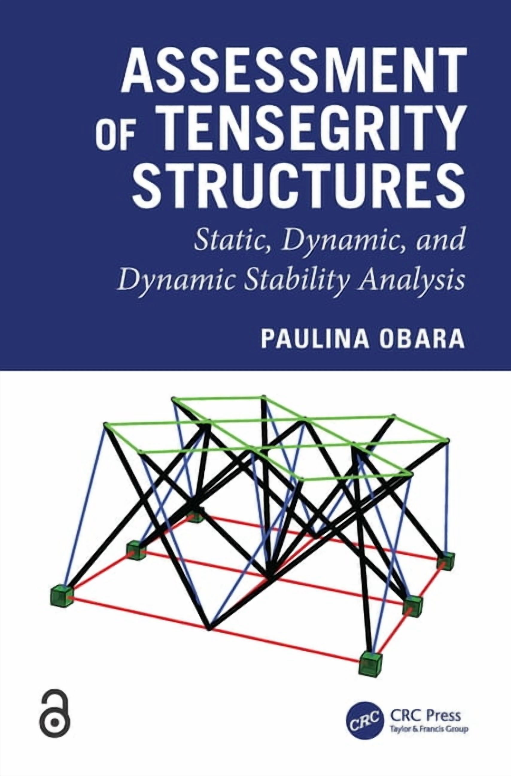 Assessment of Tensegrity Structures: Static, Dynamic, and Dynamic Stability Analysis, (Hardcover ...