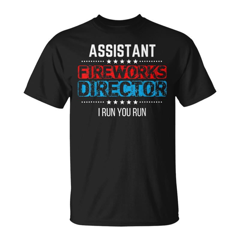 Assistant Fireworks Director Usa Independence Day July 4Th Unisex ...