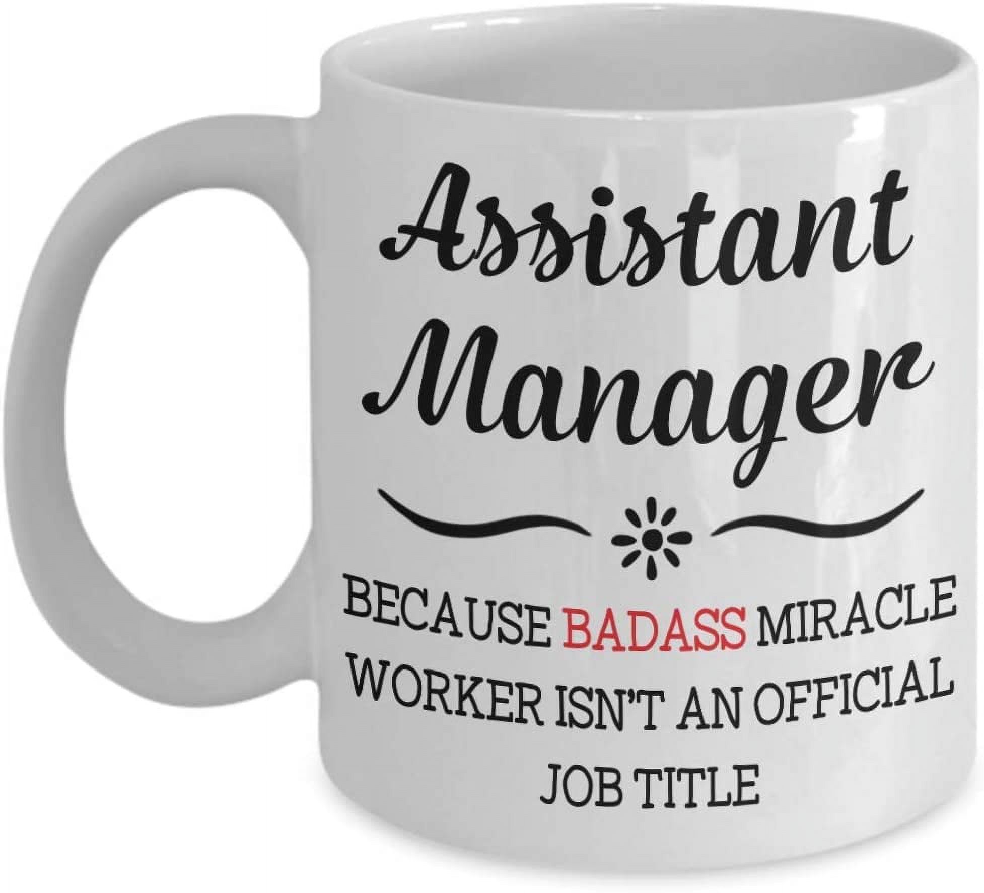 Assistant Manager Because Badass Miracle Worker Isn't An Official ...