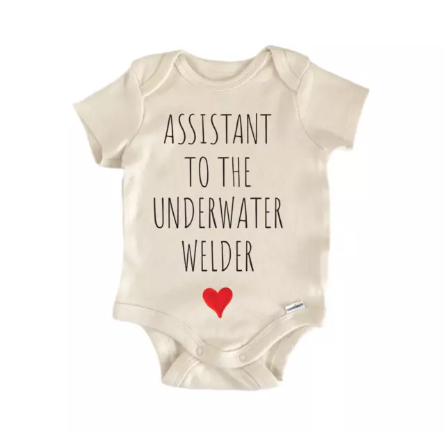 Assistant To The Underwater Welder Baby Boy Girl Clothes Bodysuit Cute ...