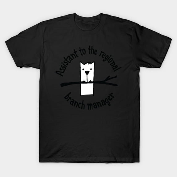 Assistant to the Regional Branch Manager Office Humor Unisex T-Shirt ...