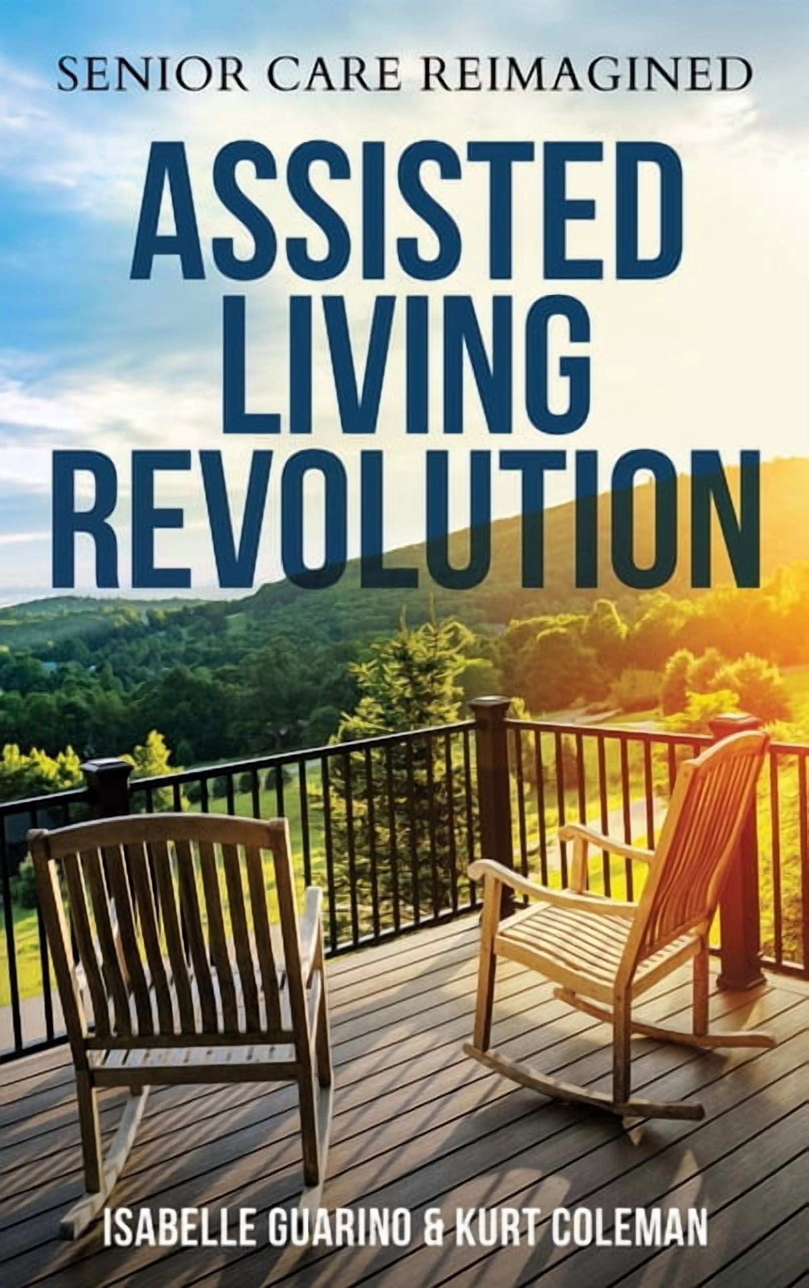 Assisted Living Revolution: Senior Care Reimagined, (Hardcover ...