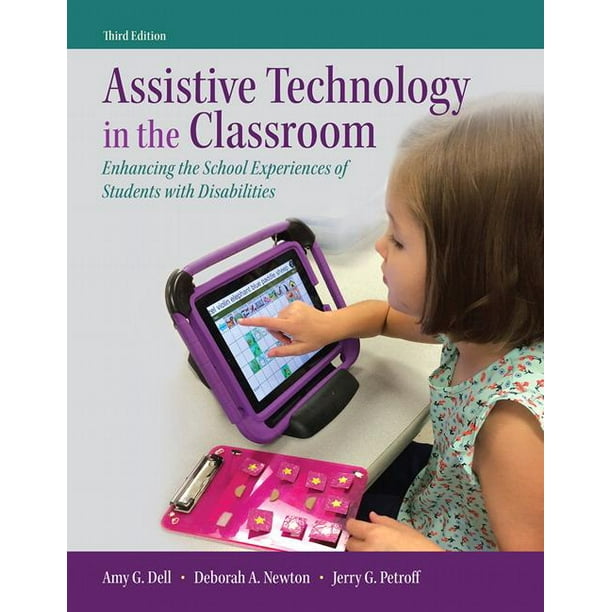 Assistive Technology in the Classroom : Enhancing the School ...
