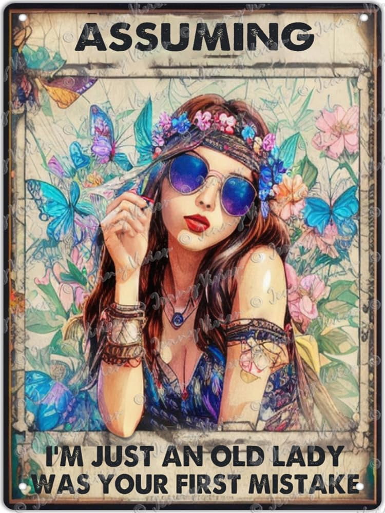Assuming I'm Just An Old Lady Novelty Tin Sign, Hippie Bohemian Room ...