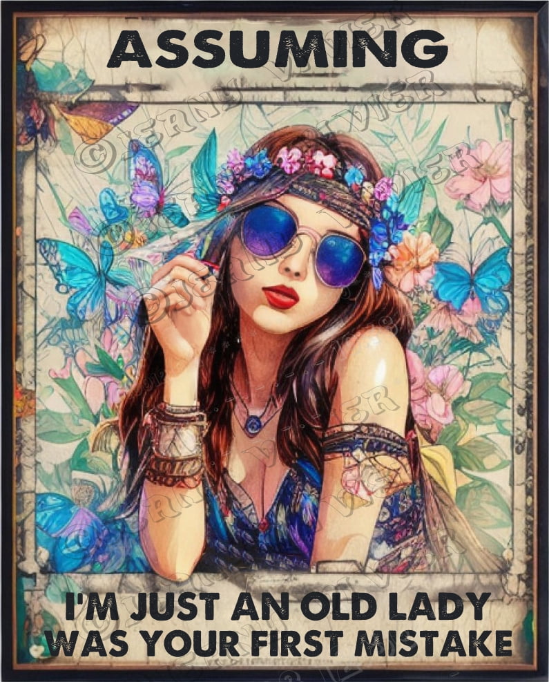 Assuming I'm Just An Old Lady Novelty Tin Sign, Hippie Bohemian Room Decor,Funny Birthday ...