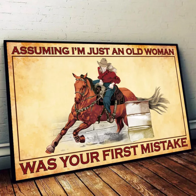 Assuming I'M Just An Old Woman Was Your First Mistake Cowgirl Horse ...