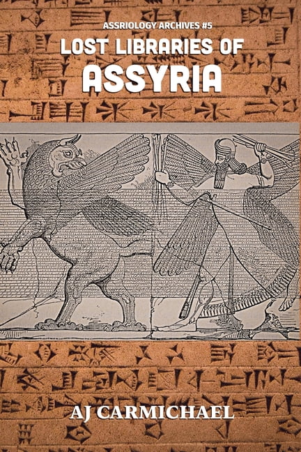 Assyriology Archives Lost Libraries of Assyria, Book 5, (Paperback ...