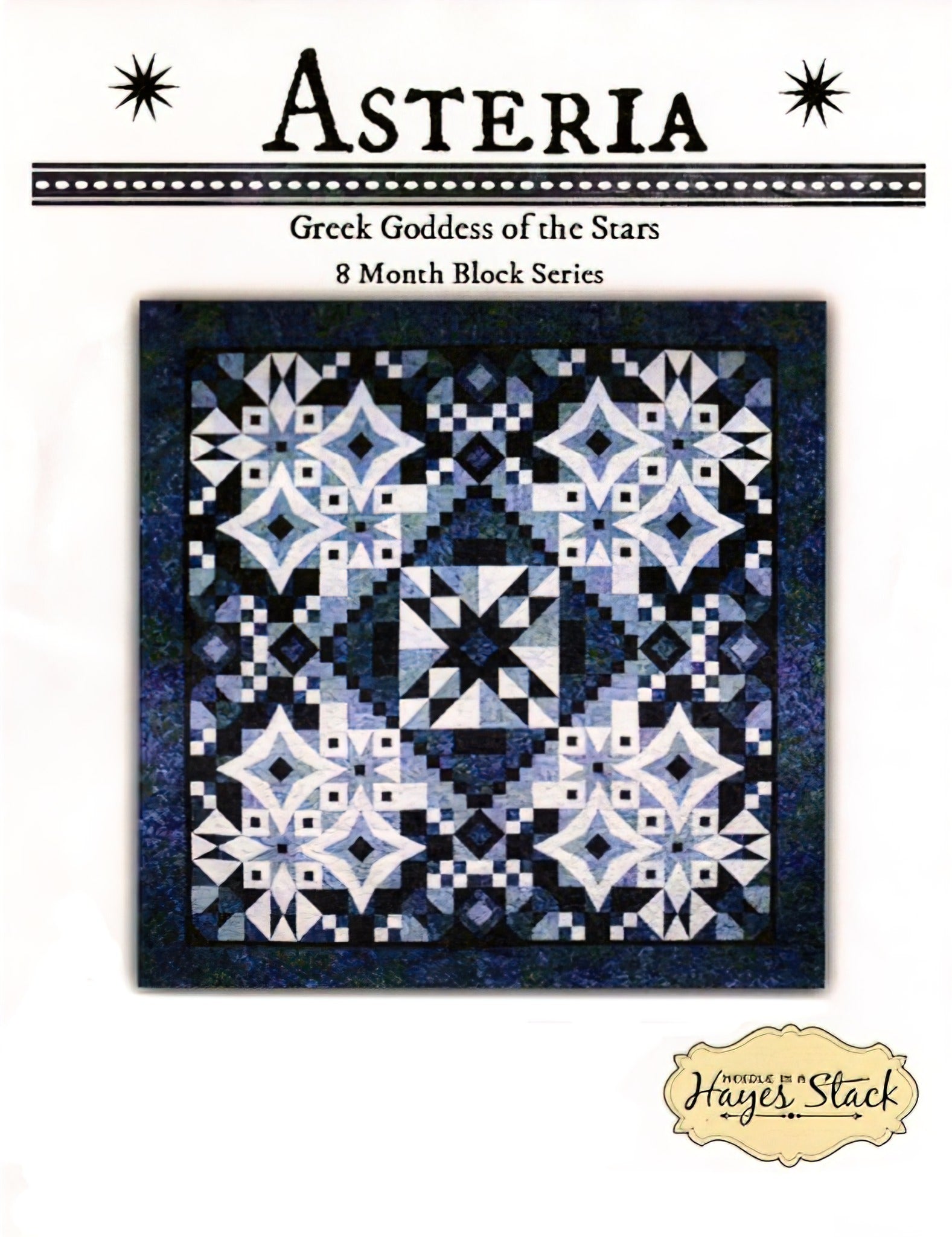 Asteria Block of the Month Pattern Set by Needle in a Hayes Stack ...