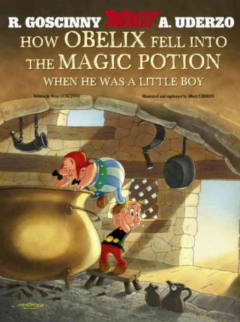 Asterix: How Obelix Fell Into The Magic Potion René Goscinny (Hardcover ...